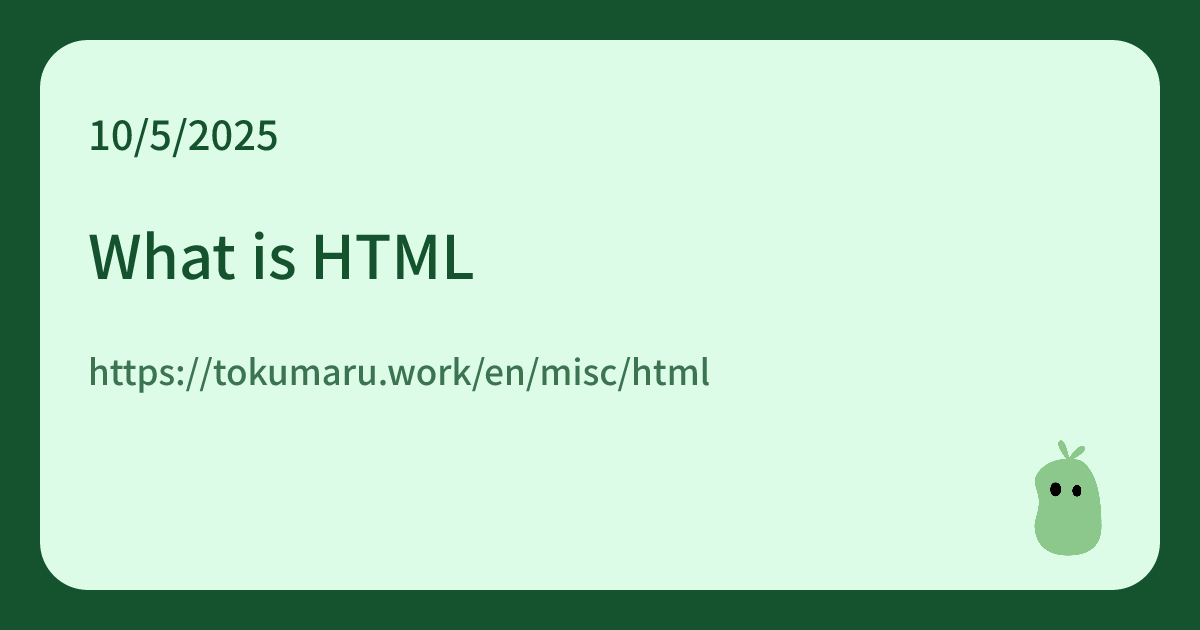 What is HTML - So Tokumaru